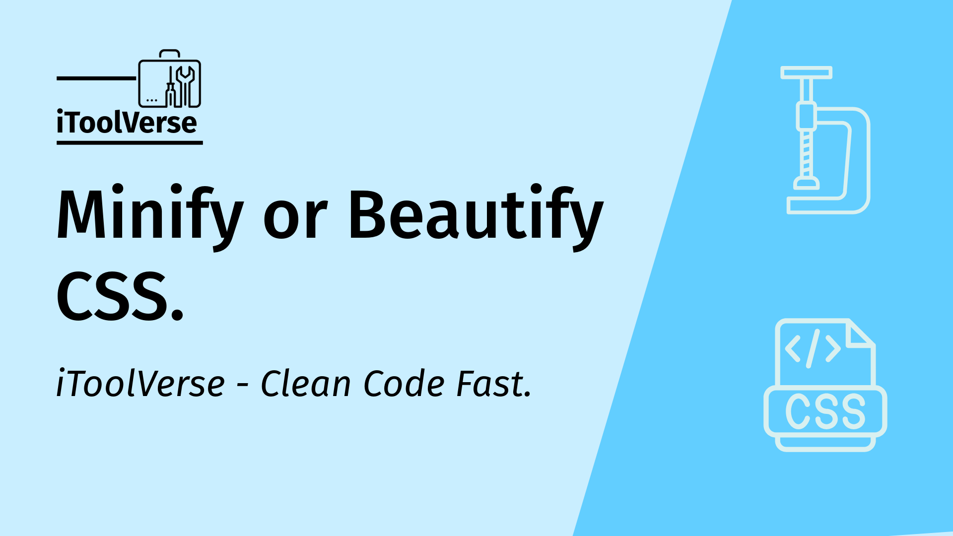 CSS Minifier & Beautifier - Optimize CSS Online | iToolVerse